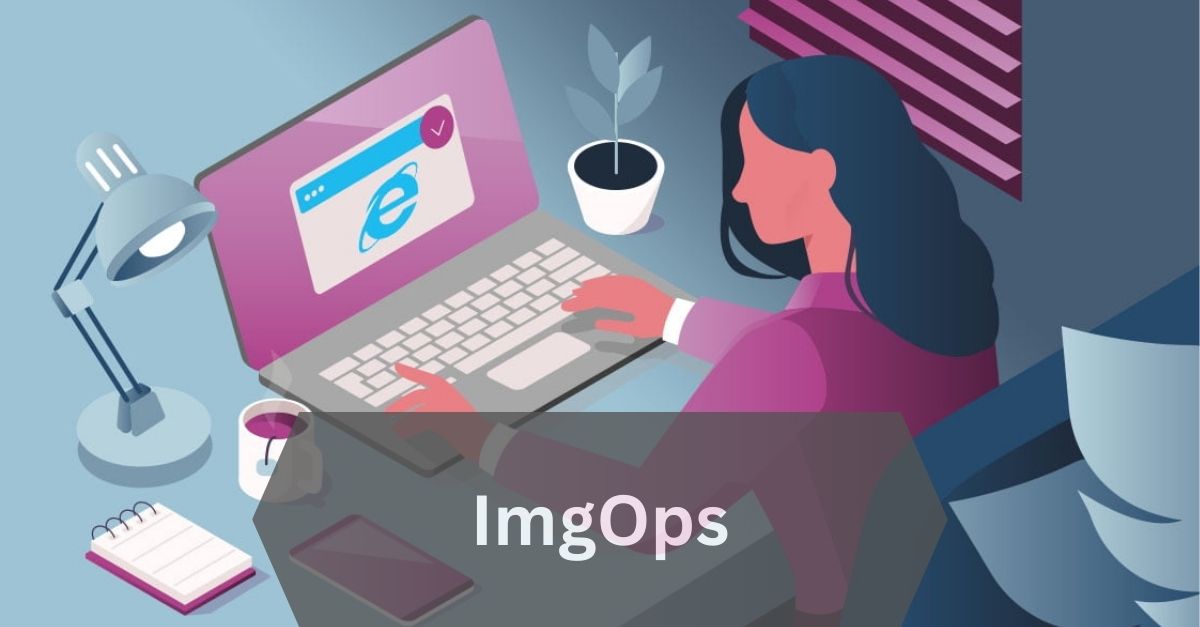 ImgOps – Let’s Explore Your Online Image Experience!