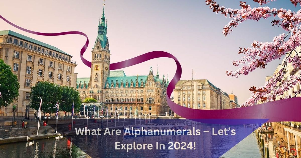 What Are Alphanumerals – Let’s Explore In 2024!