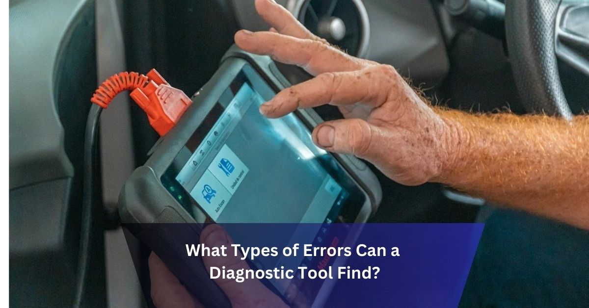 What Types of Errors Can a Diagnostic Tool Find?