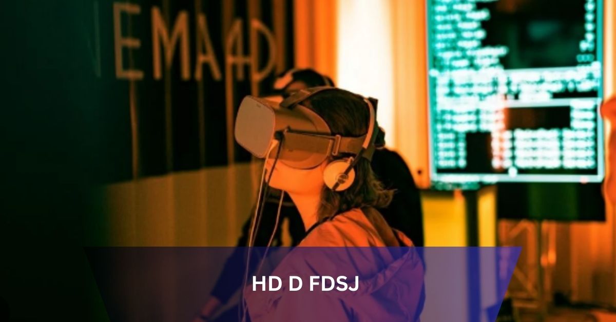 HD D FDSJ – A Beginner's Guide!